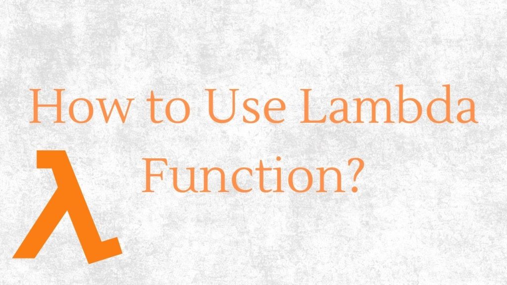 How to use Python Lambda Functions | Outshine Labs
